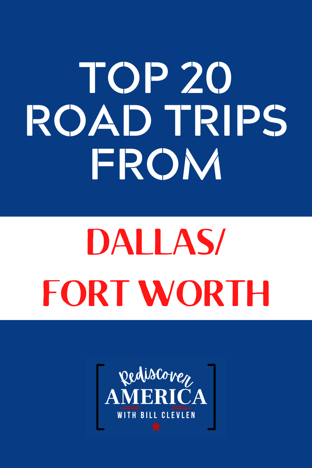 Top 20 Road Trips From Dallas | Bill On The Road